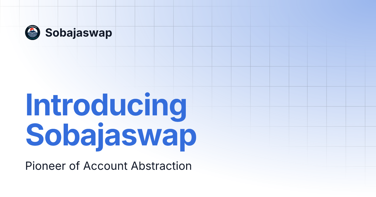 Introducing Sobajaswap | Sobajaswap