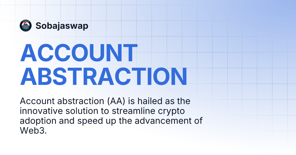 ACCOUNT ABSTRACTION | Sobajaswap